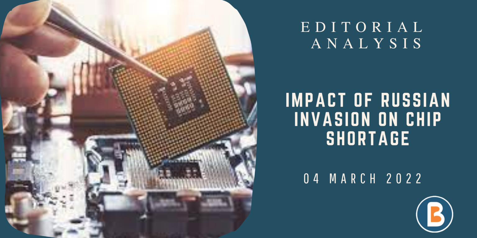 Impact of Russian Invasion on Chip Shortage - Believers IAS Academy