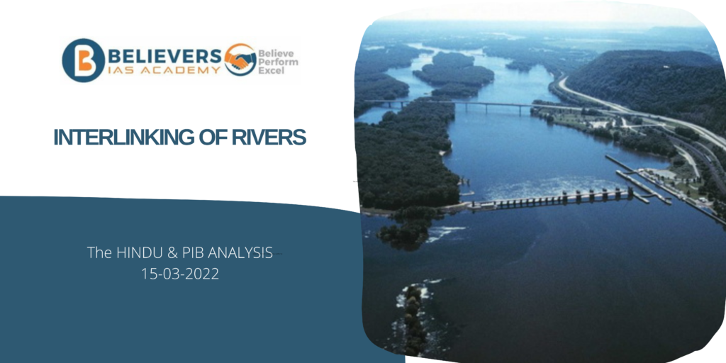 Interlinking of Rivers - Believers IAS Academy