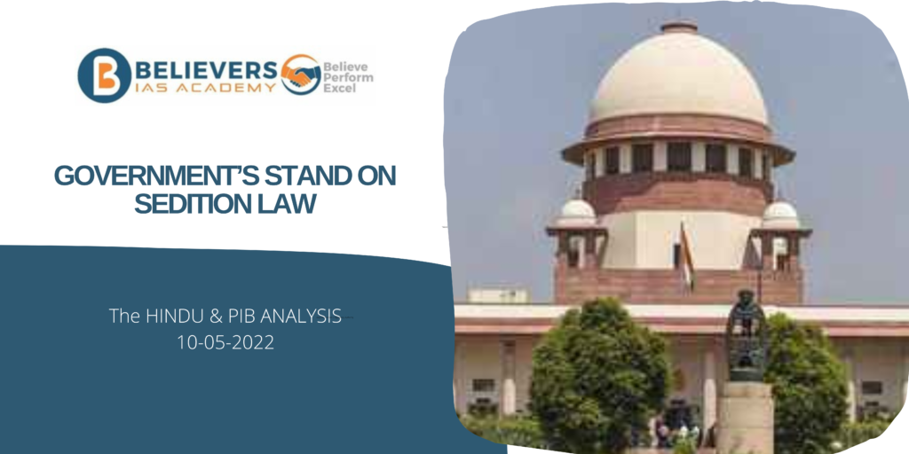 Government’s Stand on Sedition Law: - Believers IAS Academy