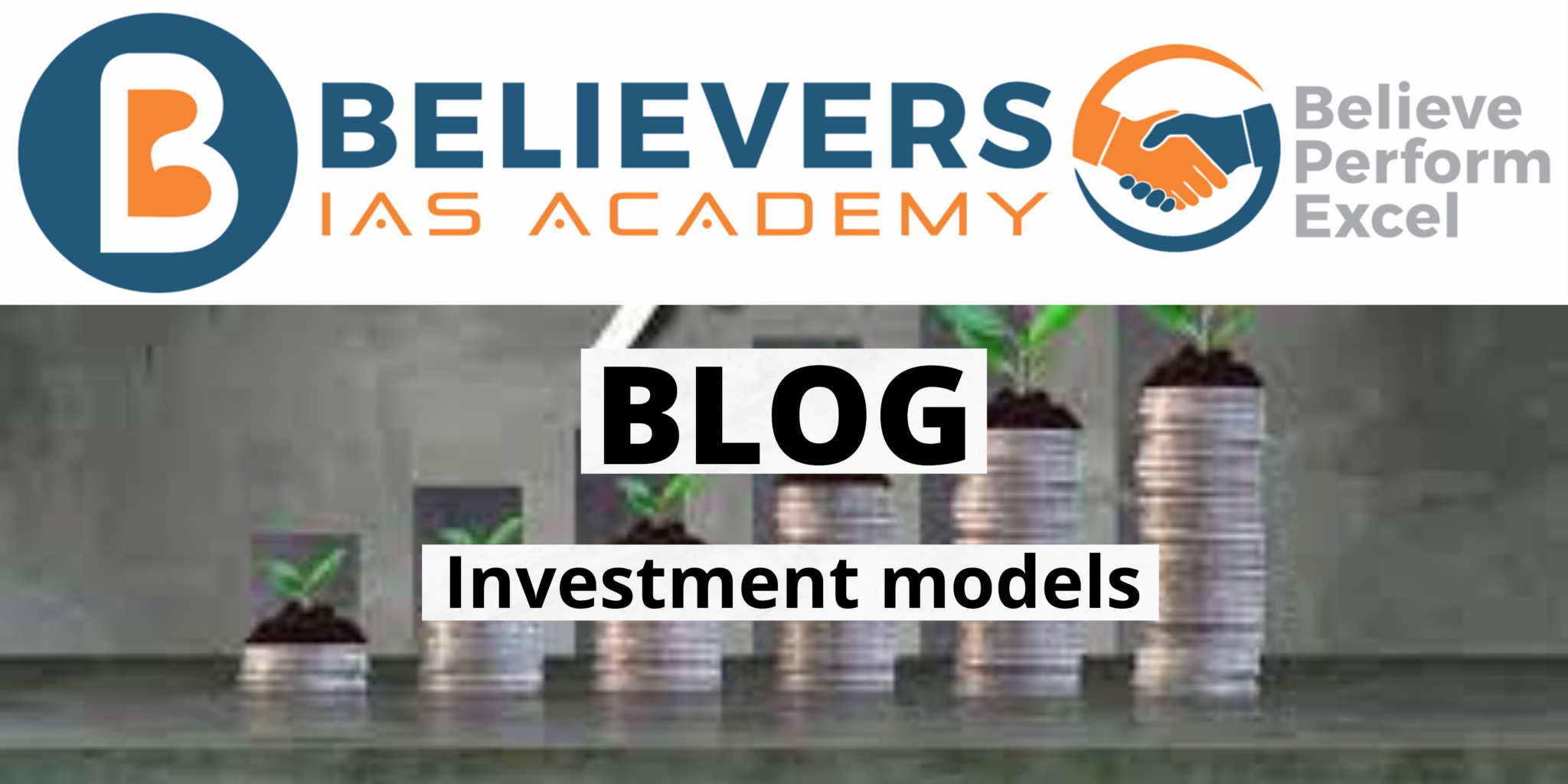 Investment Models – Part 2 - Believers IAS Academy