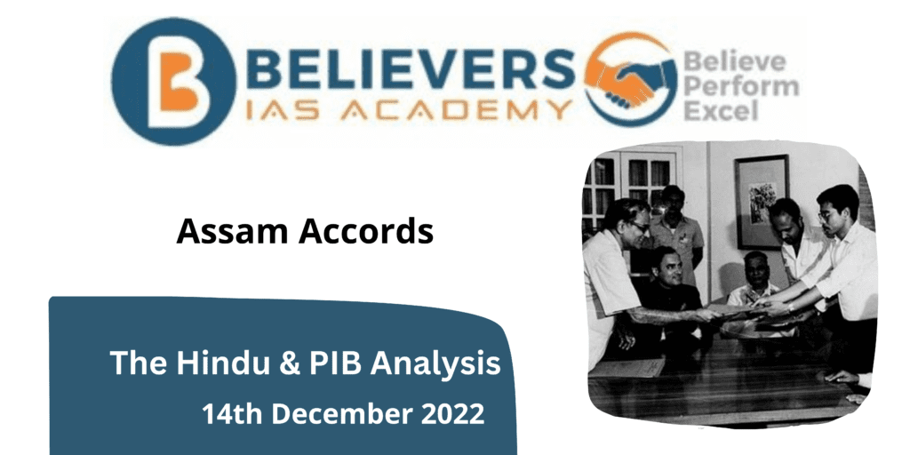 Assam Accords - Believers IAS Academy
