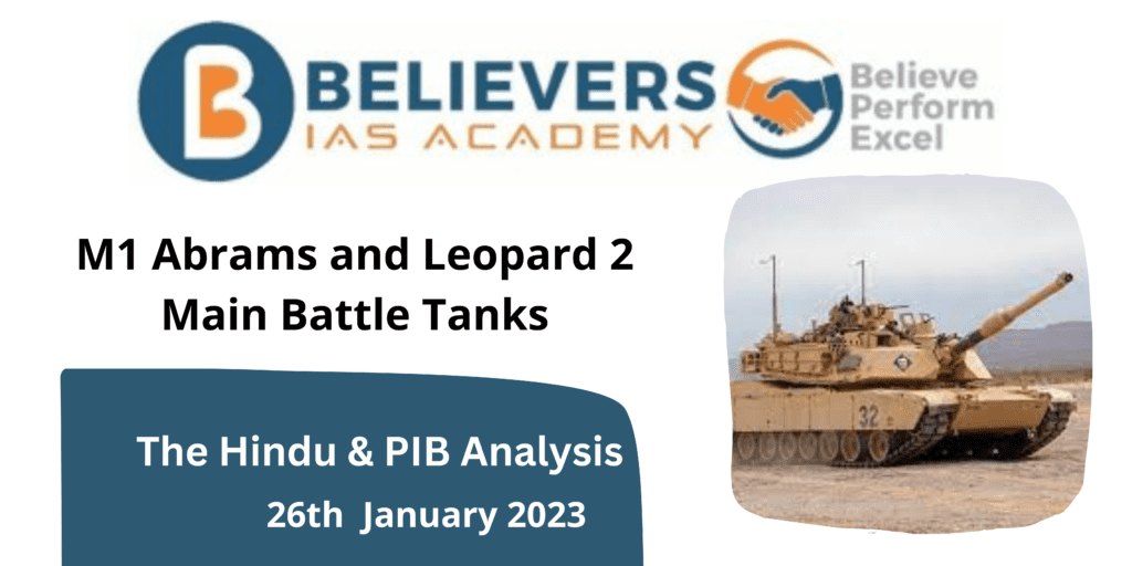 M1 Abrams and Leopard 2 - Believers IAS Academy